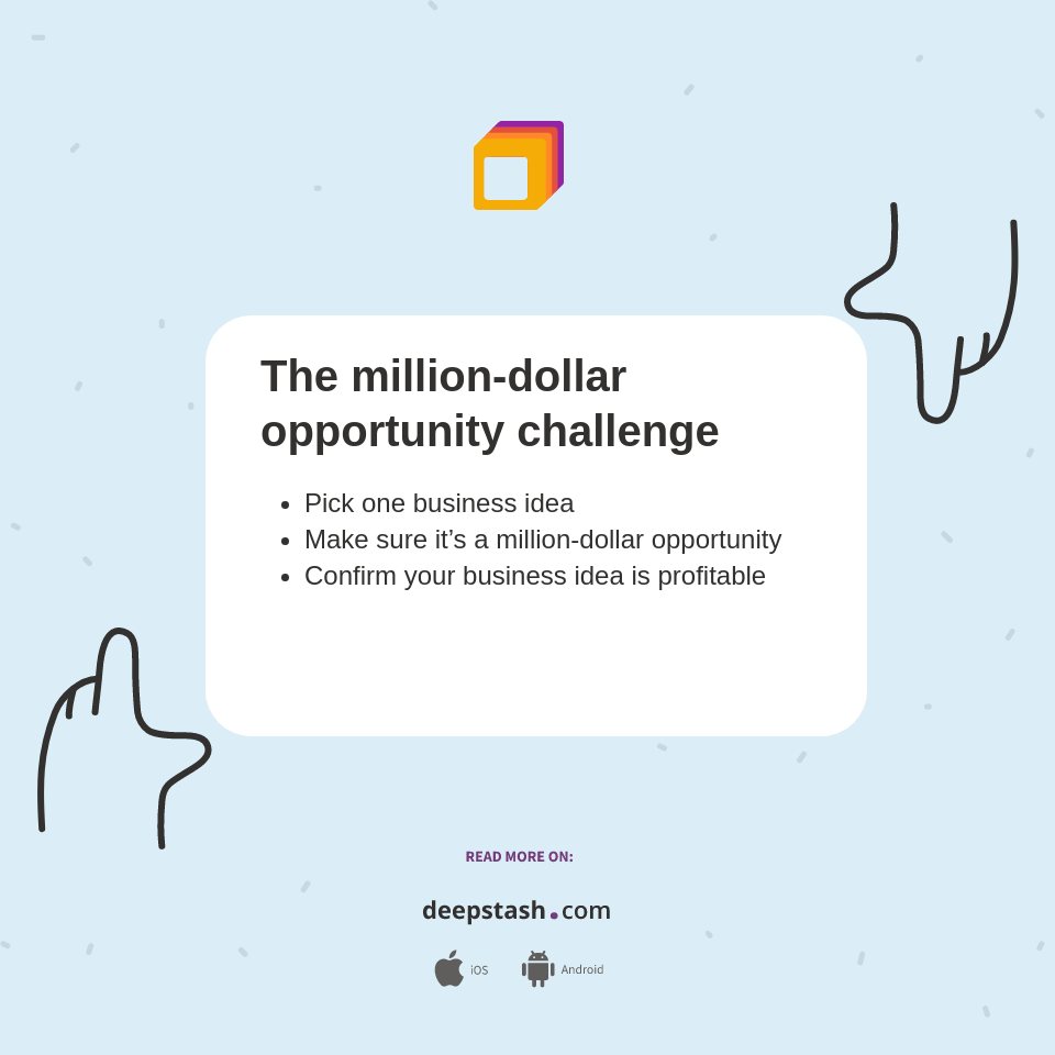 The million-dollar opportunity challenge - Deepstash