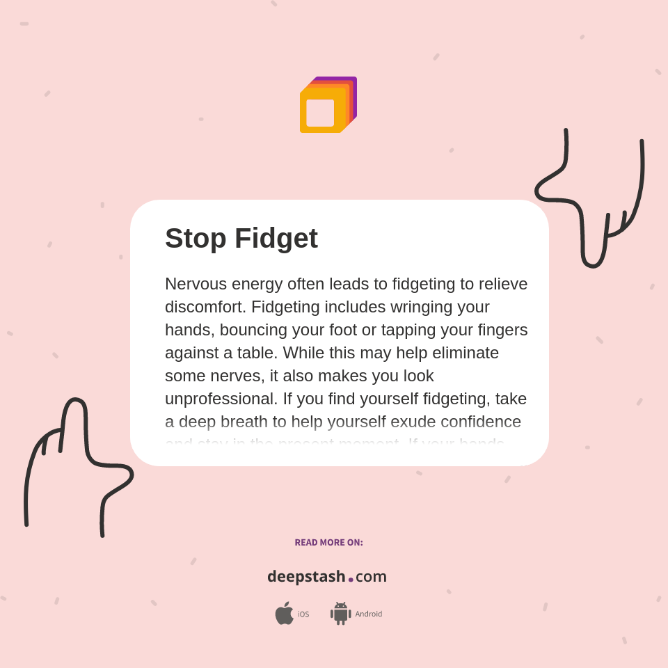 Stop Fidget - Deepstash
