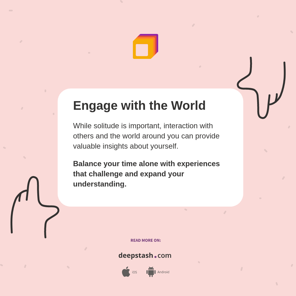Engage with the World - Deepstash