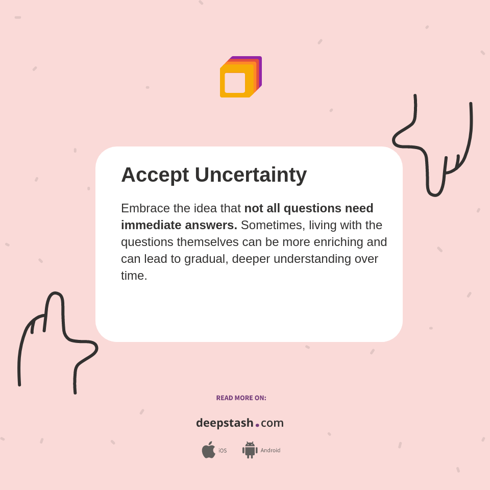 Accept Uncertainty - Deepstash