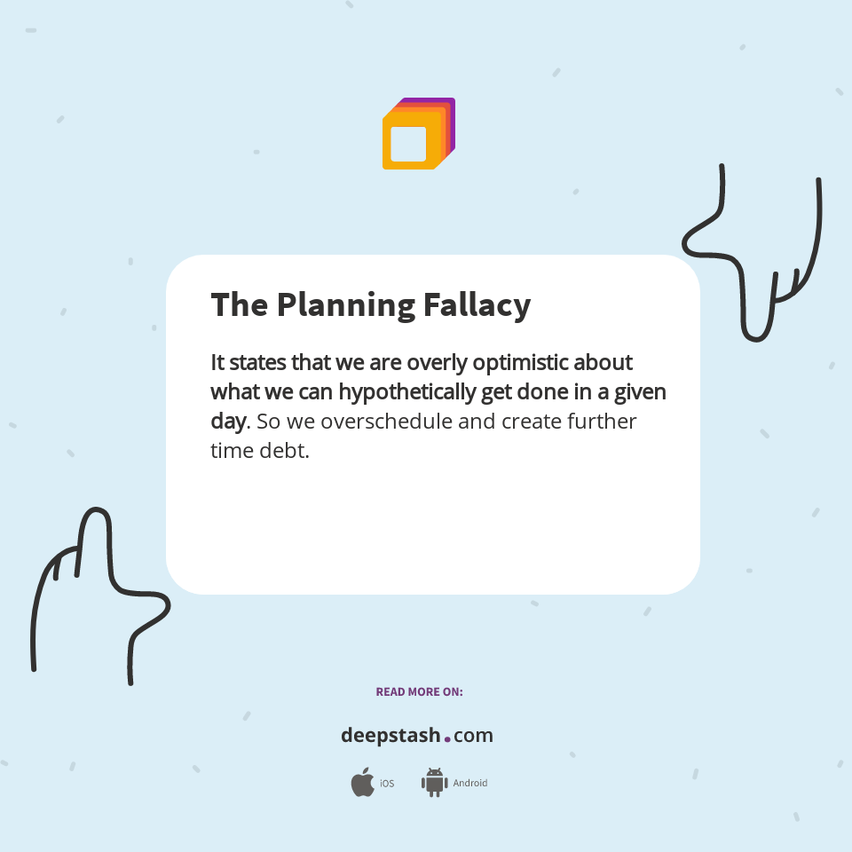 The Planning Fallacy - Deepstash