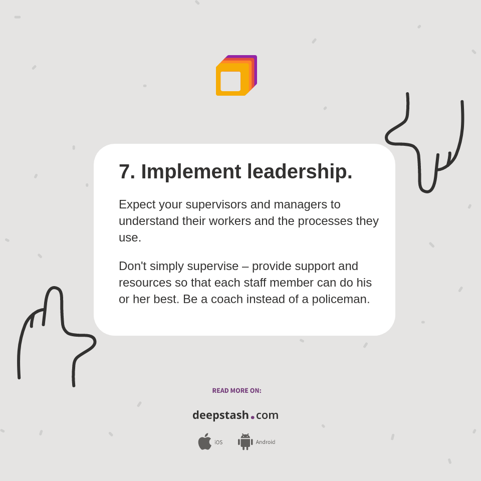 7. Implement leadership. - Deepstash