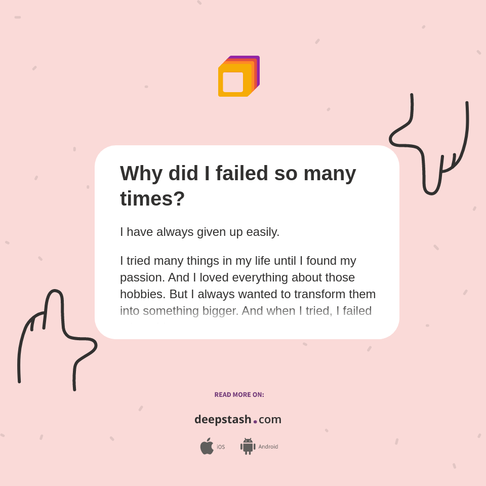 Why did I failed so many times? - Deepstash