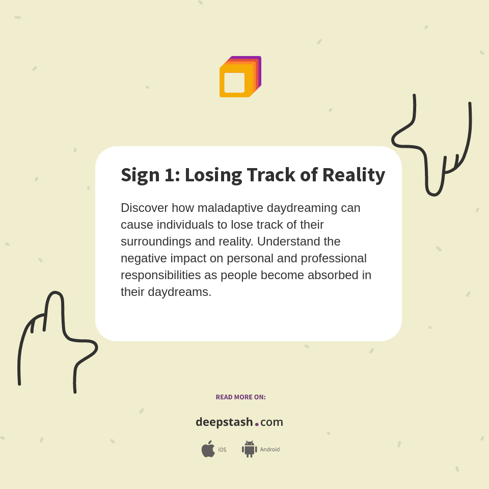 Sign 1: Losing Track of Reality - Deepstash