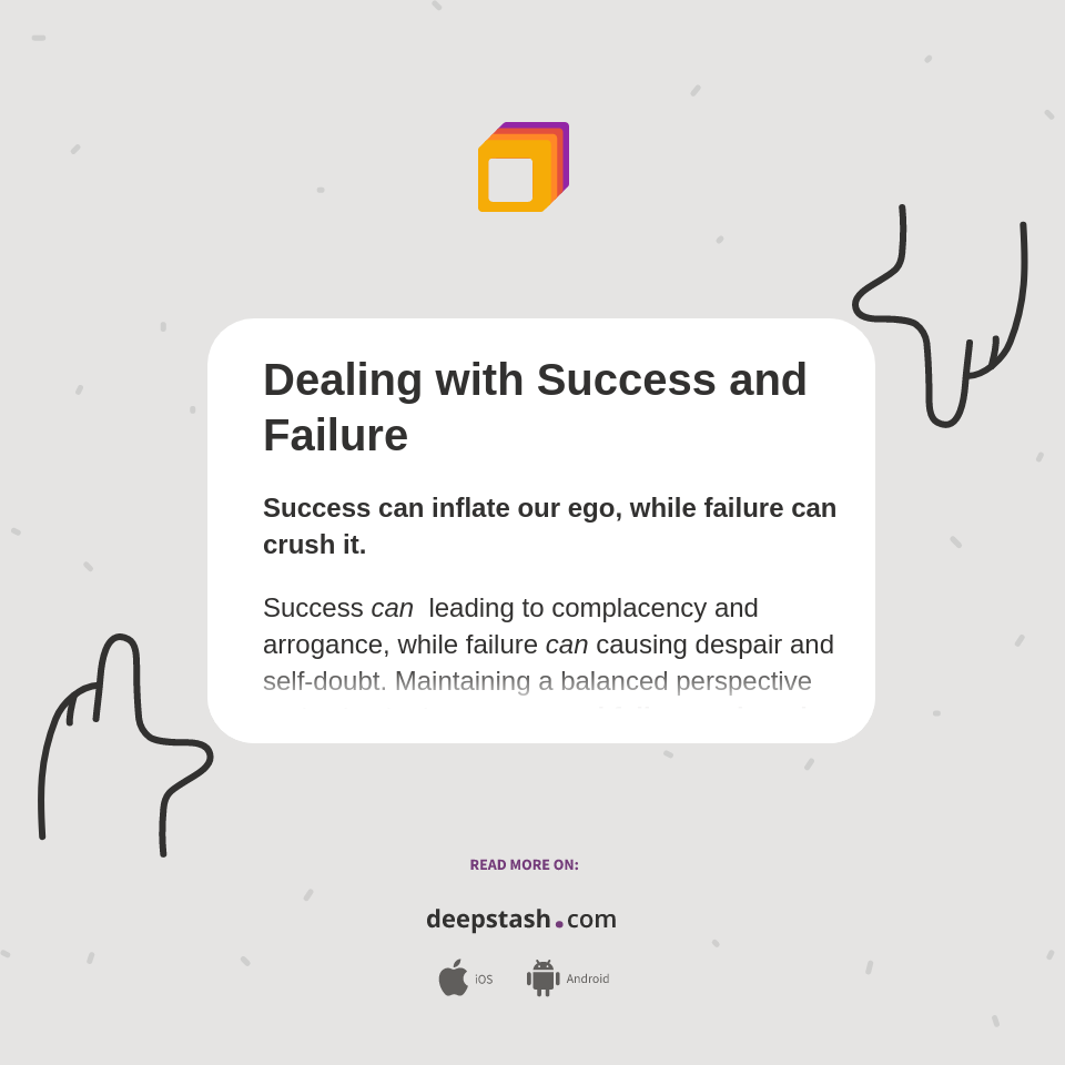 Dealing with Success and Failure - Deepstash
