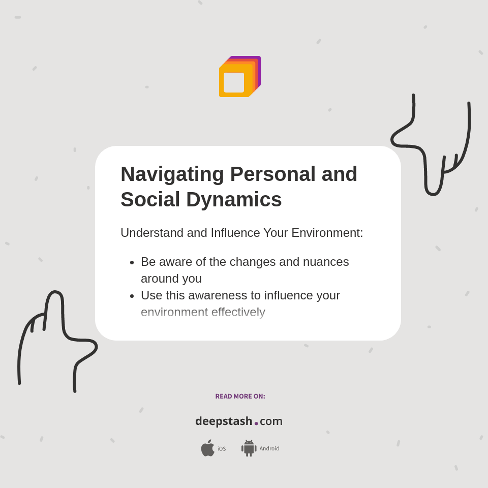 Navigating Personal and Social Dynamics - Deepstash