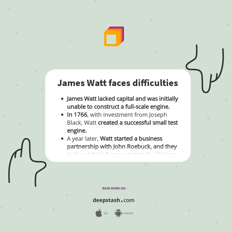 James Watt faces difficulties - Deepstash