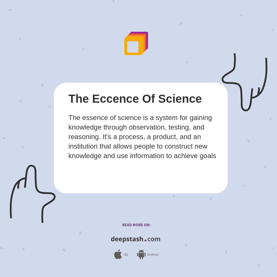 The Eccence Of Science - Deepstash