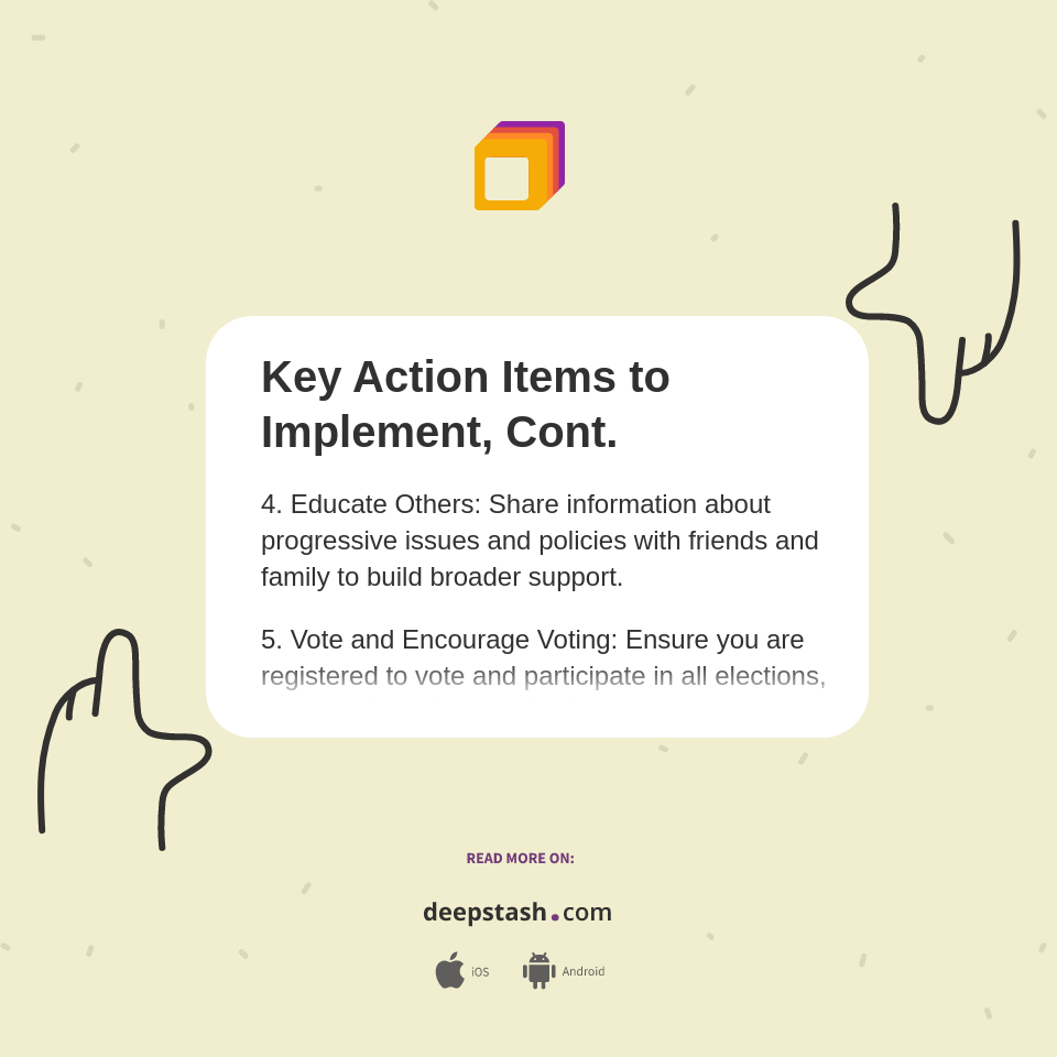 Key Action Items to Implement, Cont. - Deepstash