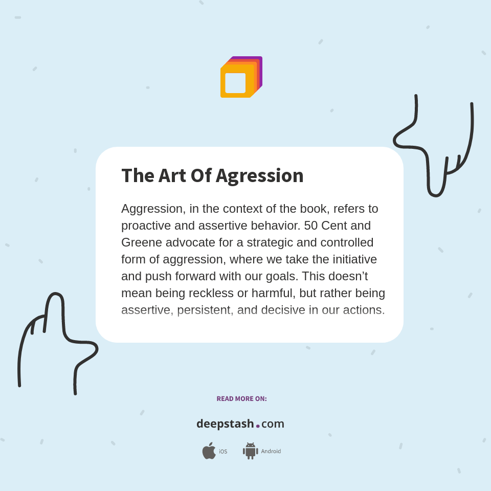 The Art Of Agression - Deepstash