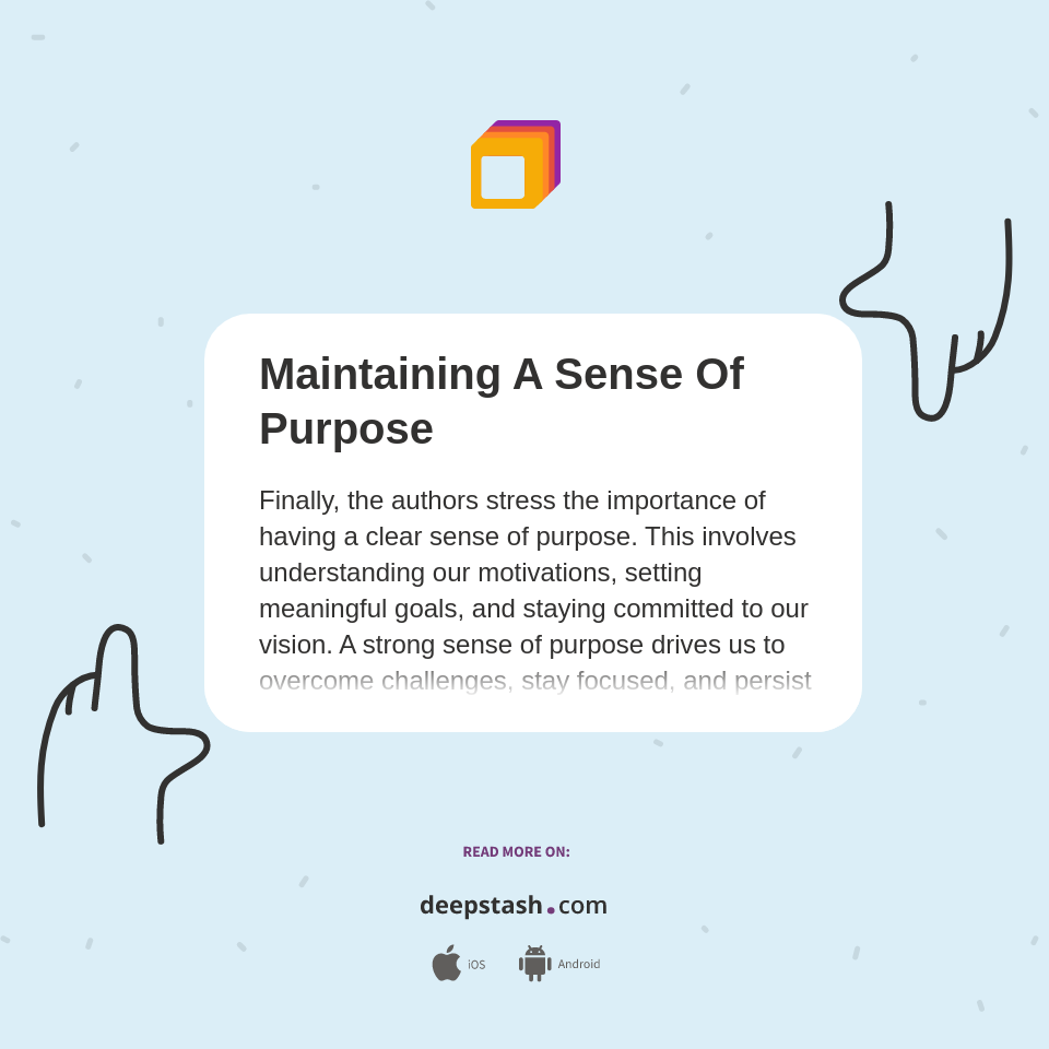 Maintaining A Sense Of Purpose - Deepstash