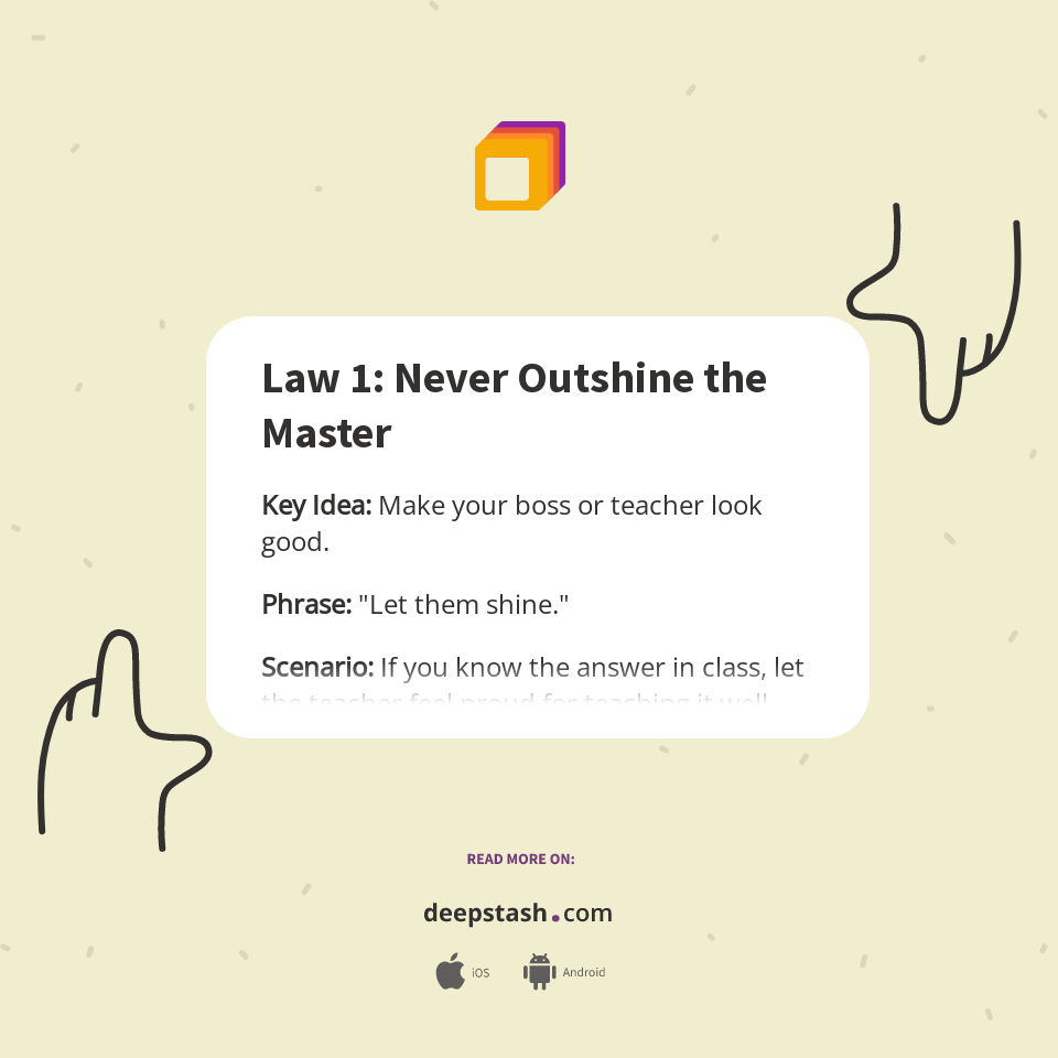 Law 1: Never Outshine the Master - Deepstash