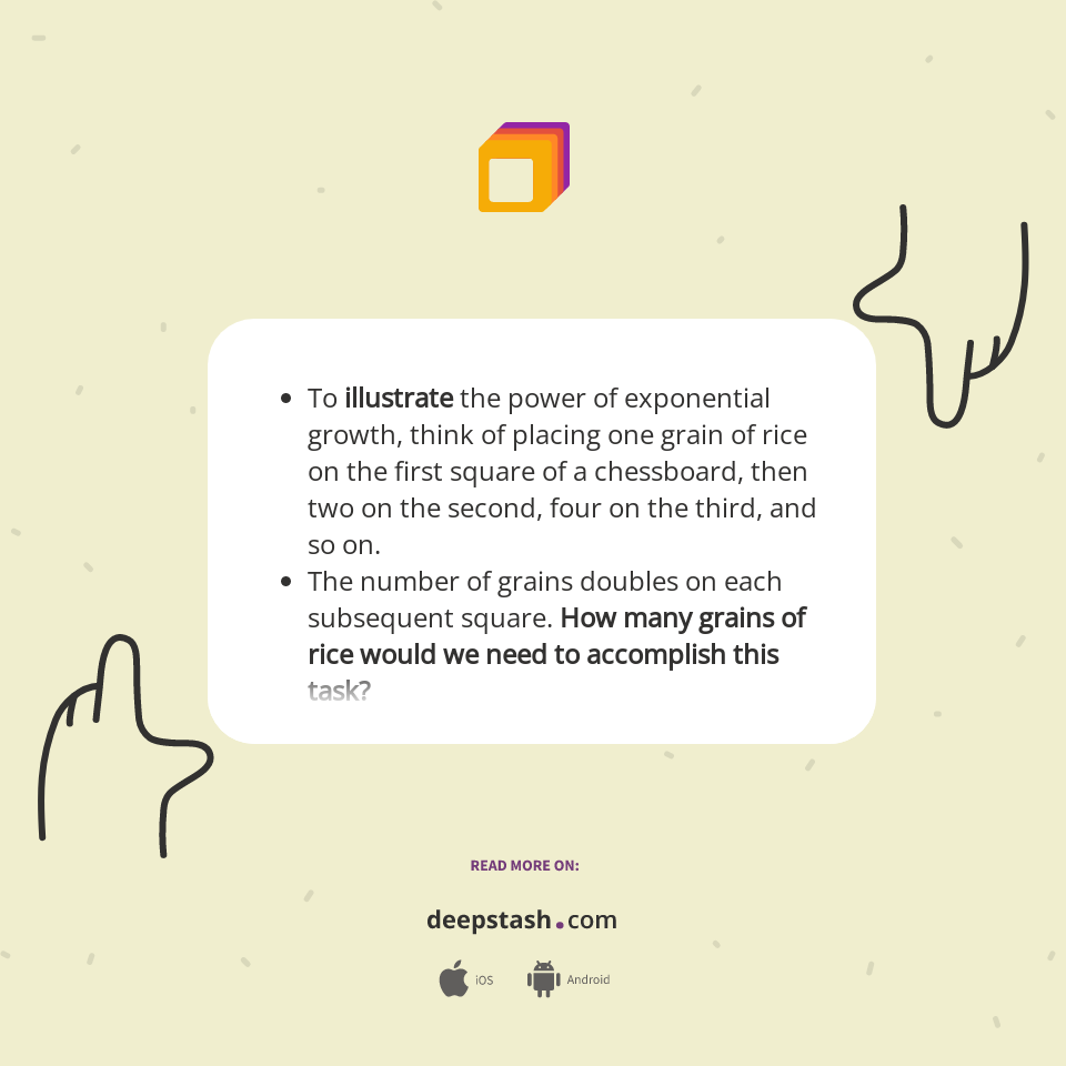 To illustrate the power of exponential... - Deepstash