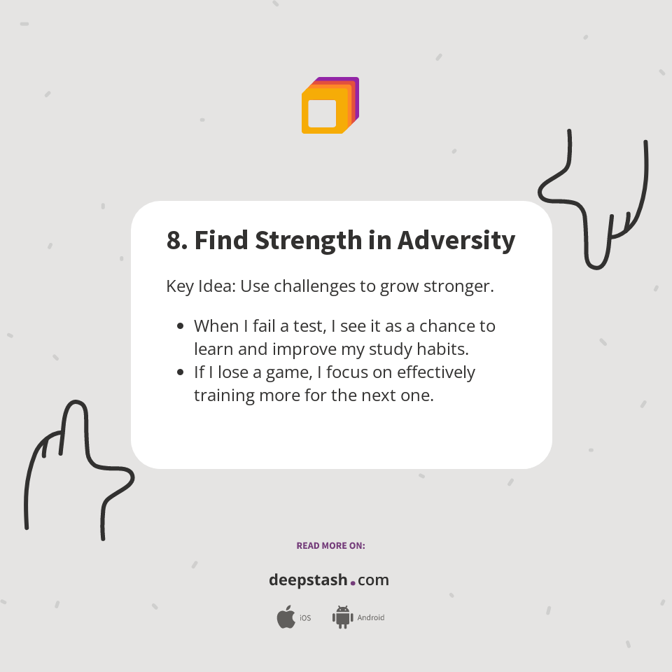 8. Find Strength in Adversity - Deepstash