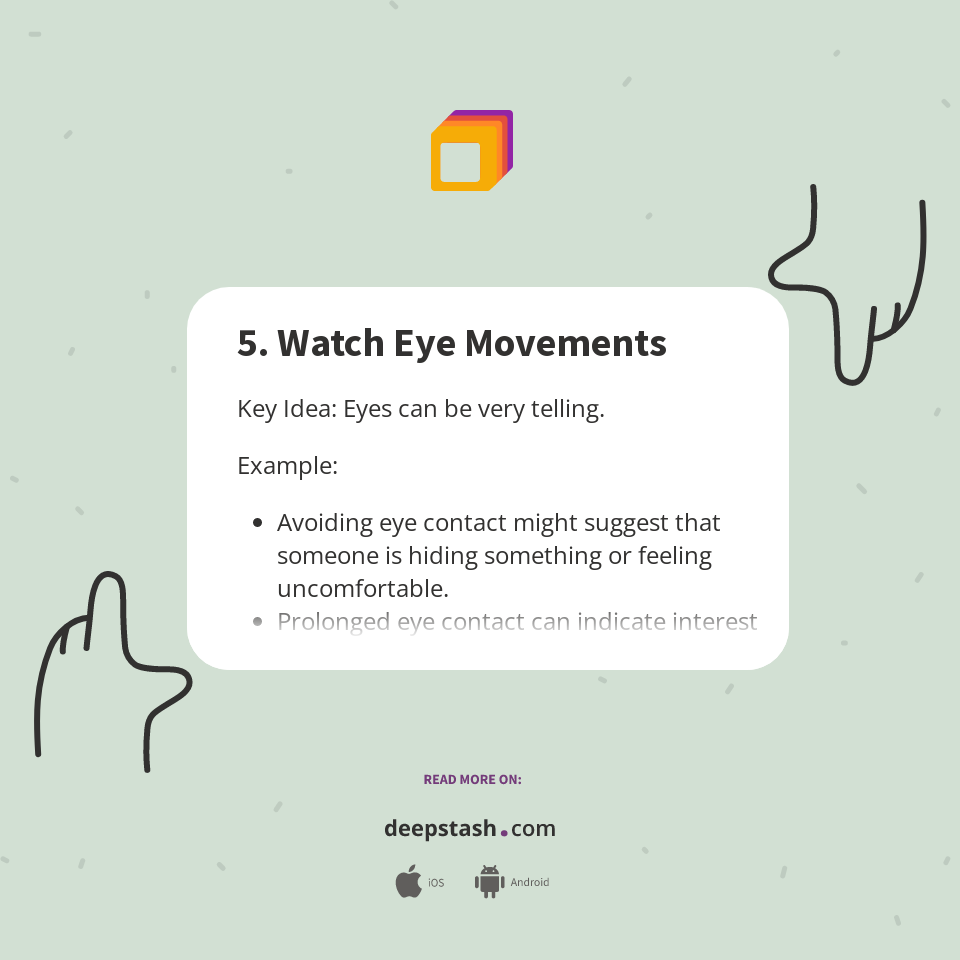 5. Watch Eye Movements - Deepstash
