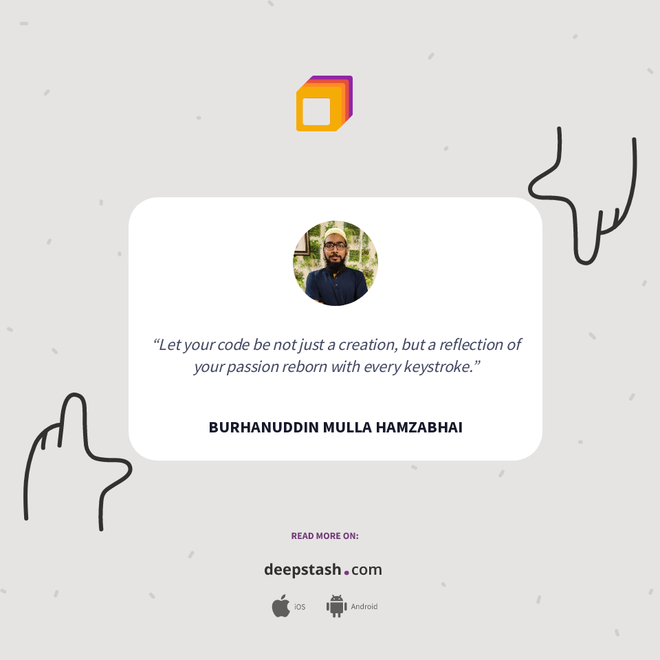 Quote by BURHANUDDIN MULLA HAMZABHAI - Deepstash