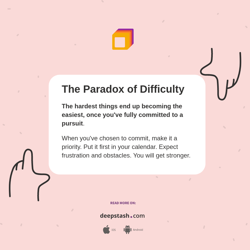 The Paradox of Difficulty - Deepstash