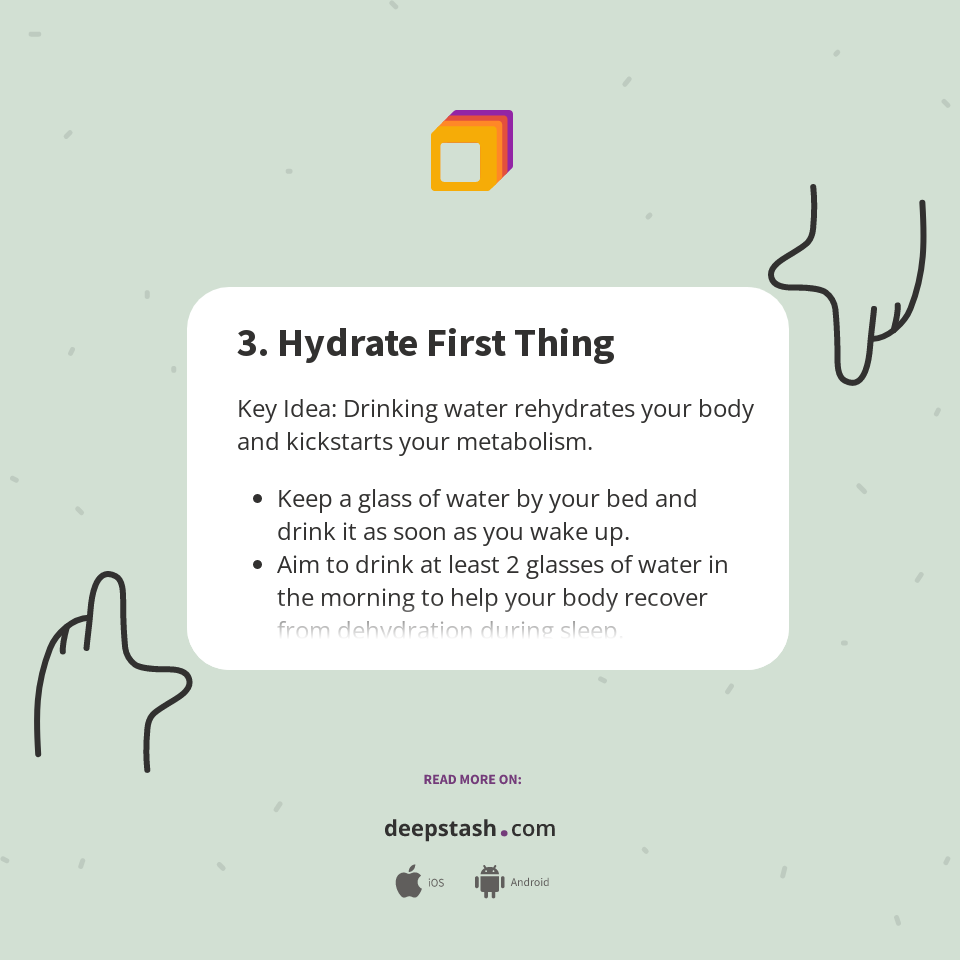 3. Hydrate First Thing - Deepstash