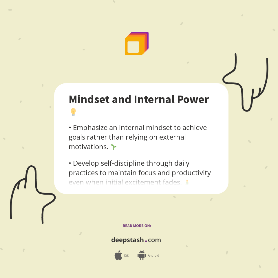 Mindset and Internal Power 💡 - Deepstash