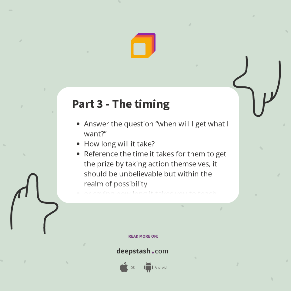 Part 3 - The timing - Deepstash