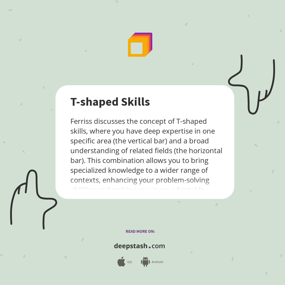 T-shaped Skills - Deepstash