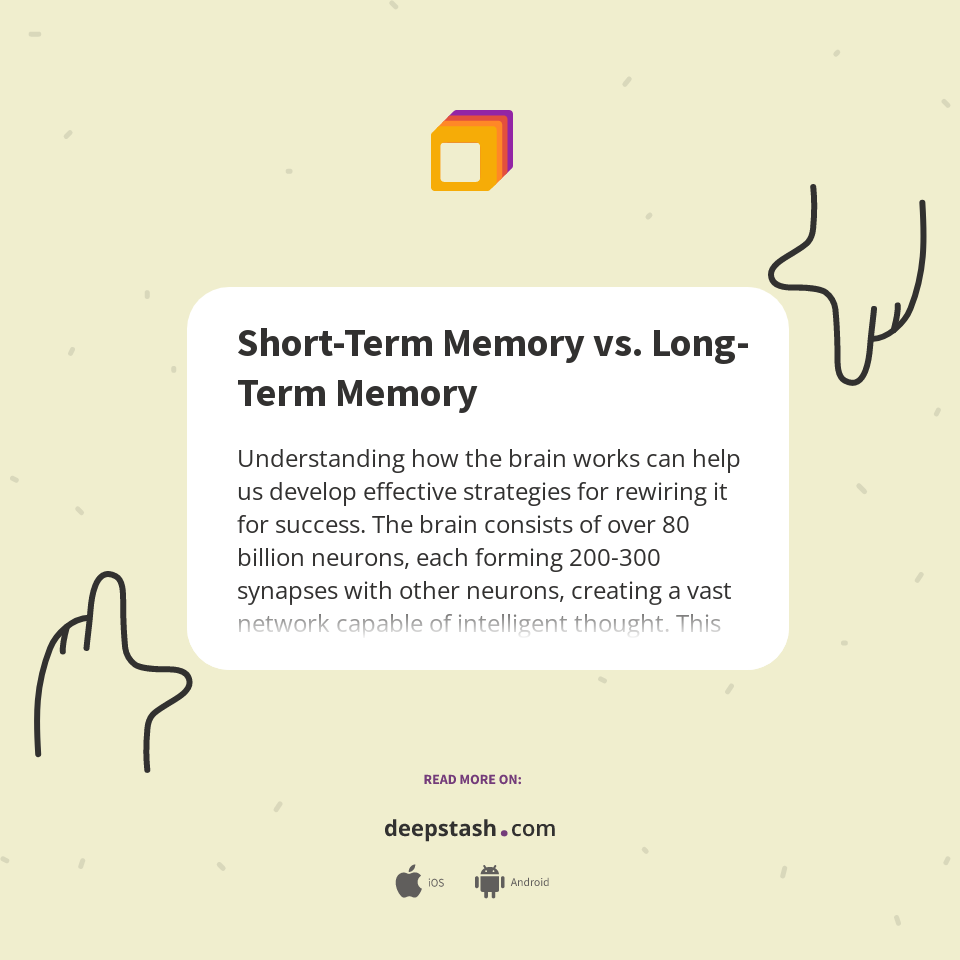 Short-Term Memory vs. Long-Term Memory - Deepstash