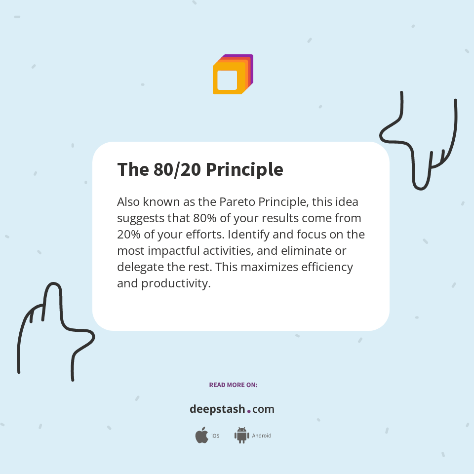 The 80/20 Principle - Deepstash