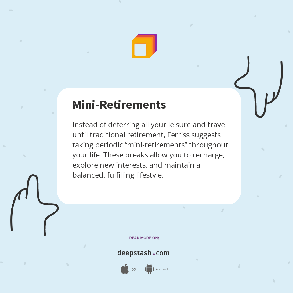 Mini-Retirements - Deepstash