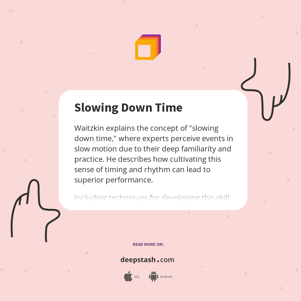 Slowing Down Time - Deepstash