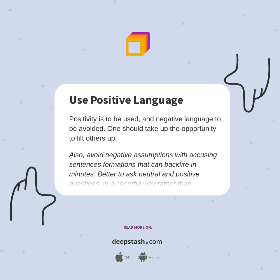 Use Positive Language - Deepstash