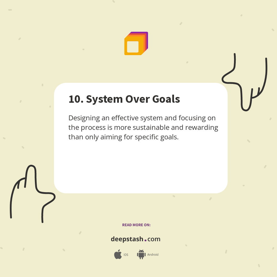 10. System Over Goals - Deepstash