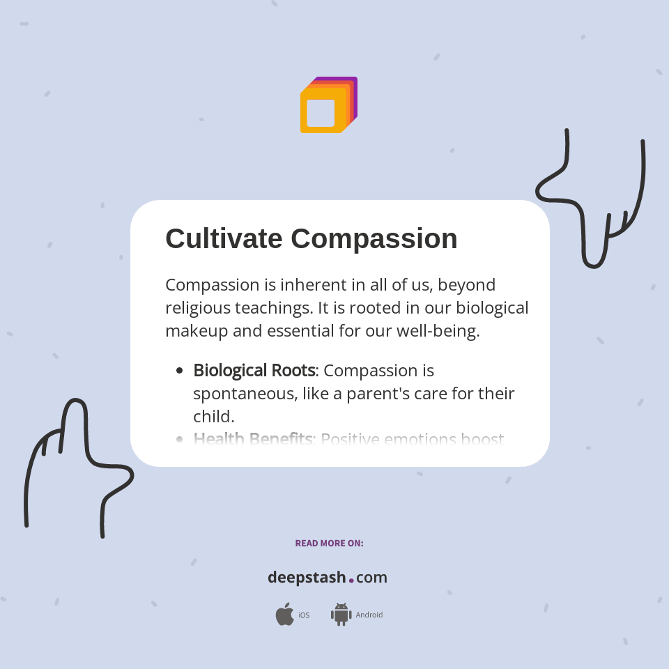 Cultivate Compassion - Deepstash