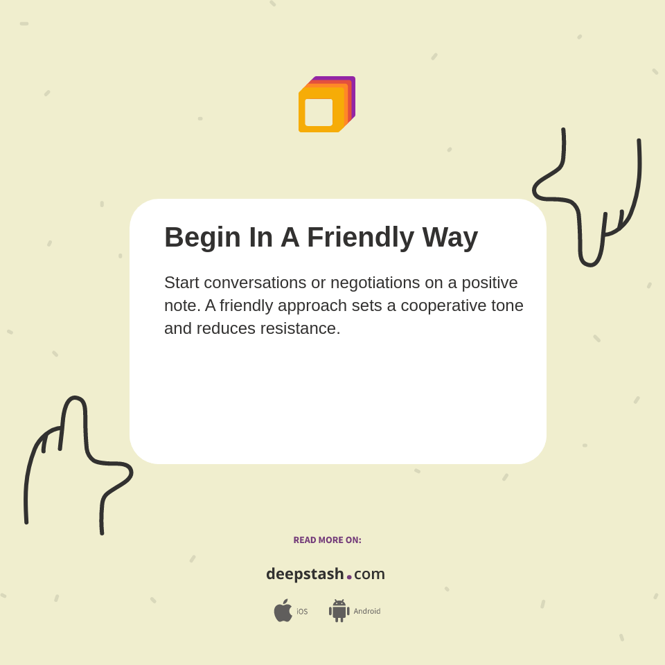 Begin In A Friendly Way - Deepstash