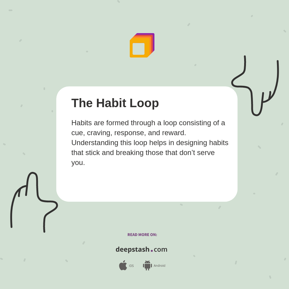 The Habit Loop - Deepstash
