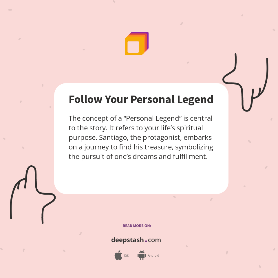 Follow Your Personal Legend - Deepstash