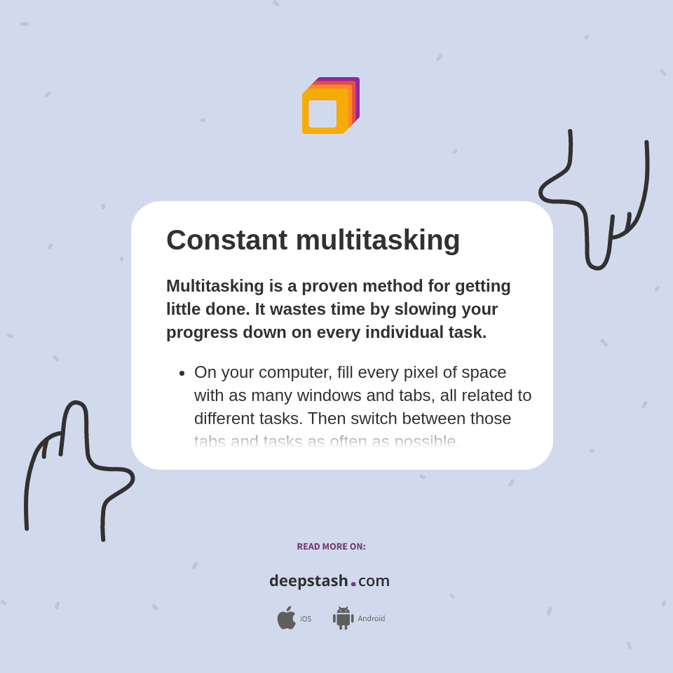 Constant multitasking - Deepstash