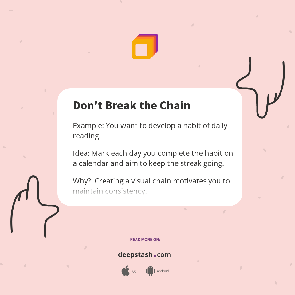Don't Break the Chain - Deepstash