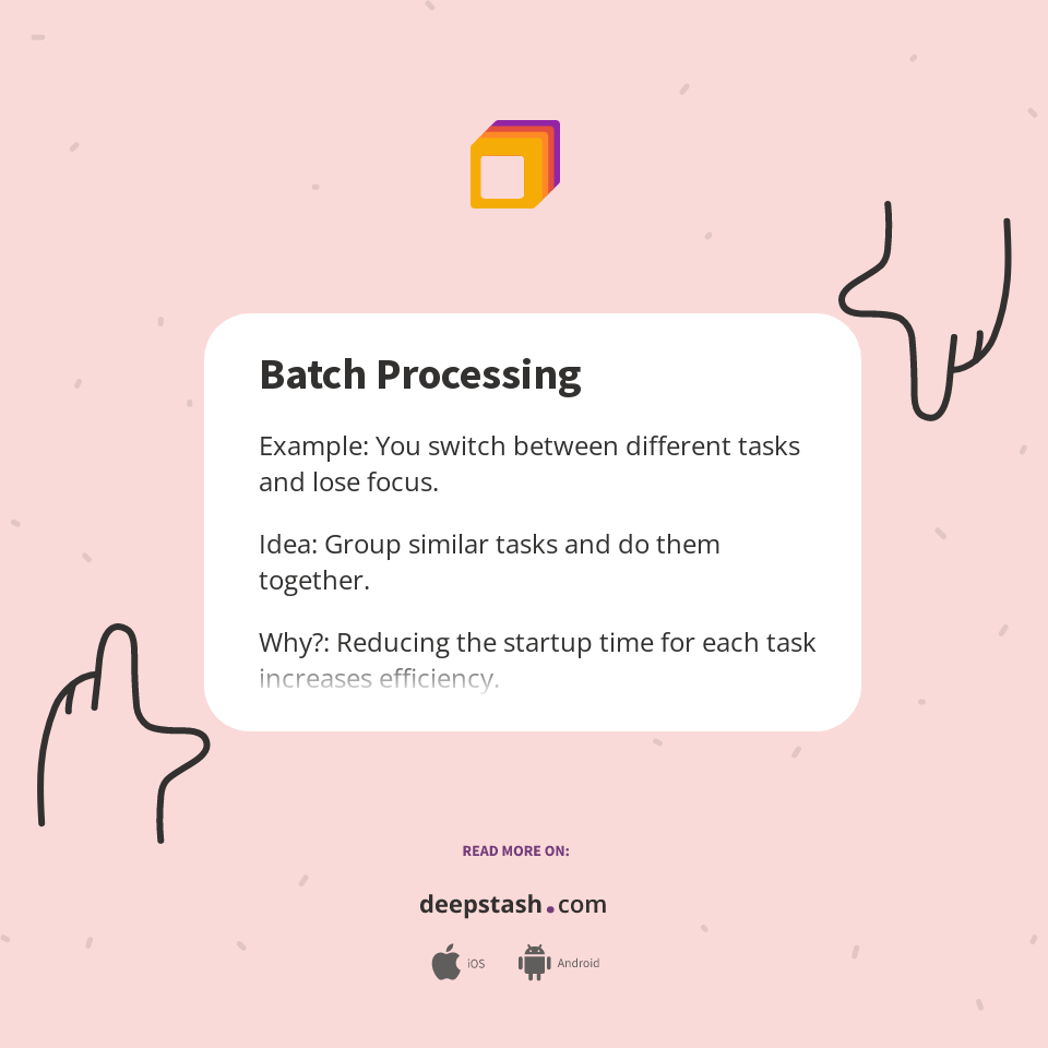 Batch Processing - Deepstash
