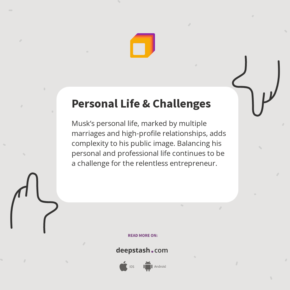 Personal Life & Challenges - Deepstash