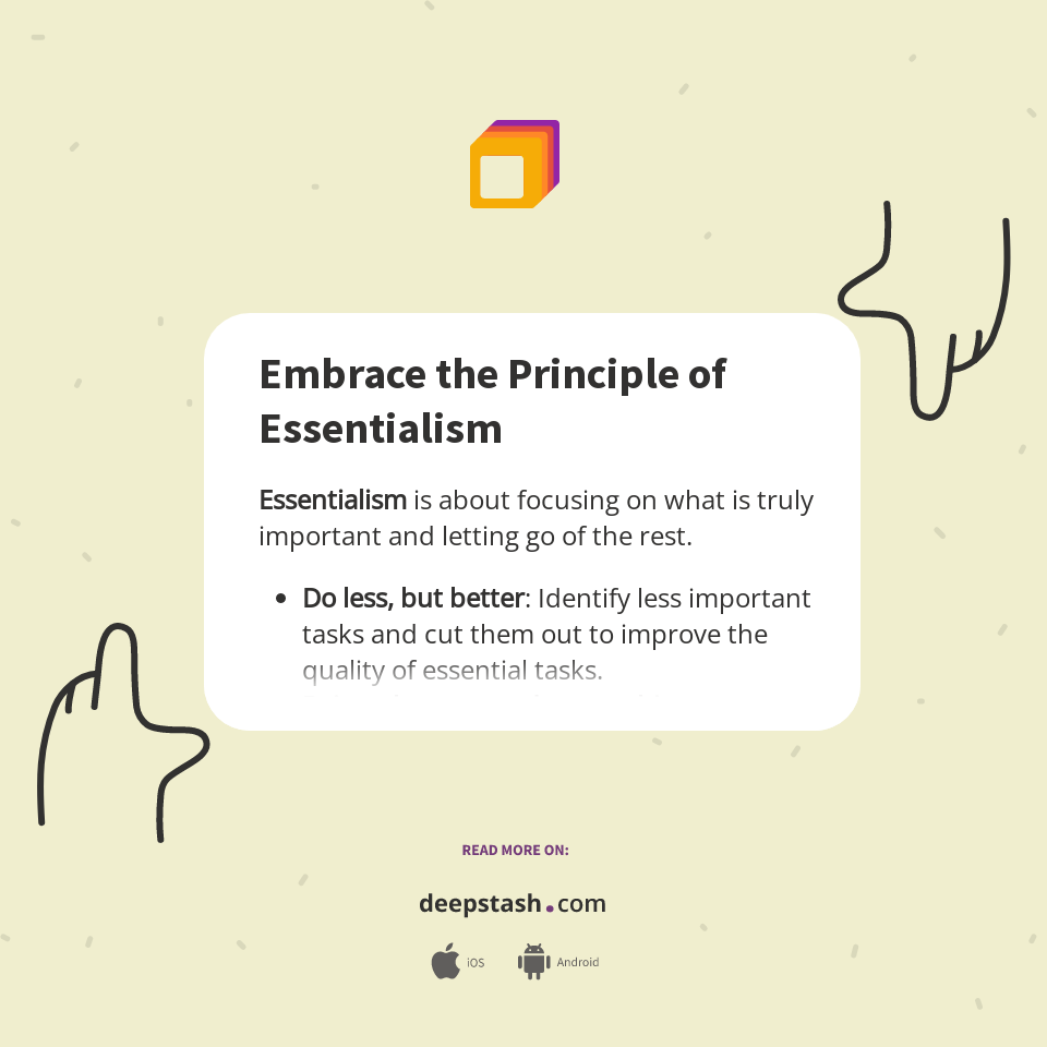 Embrace the Principle of Essentialism - Deepstash
