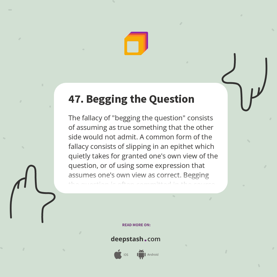 47. Begging the Question - Deepstash