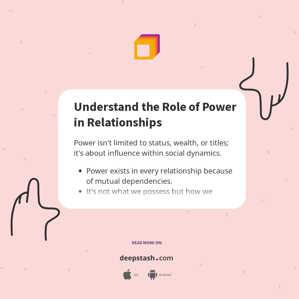 Understand the Role of Power in Relationships - Deepstash
