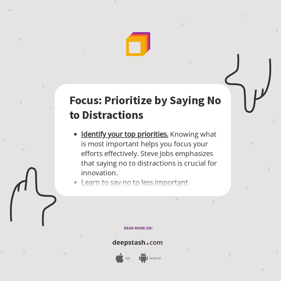 Focus: Prioritize by Saying No to Distractions - Deepstash