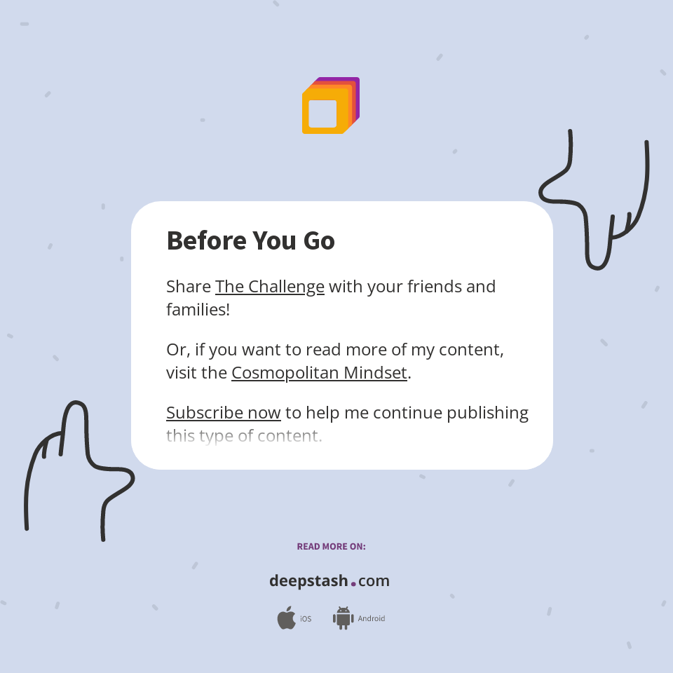 Before You Go - Deepstash