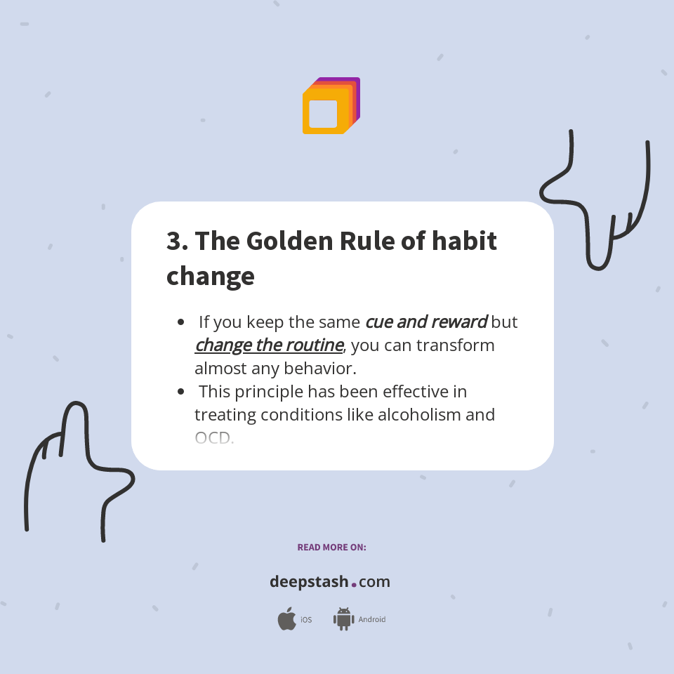 3. The Golden Rule of habit change - Deepstash