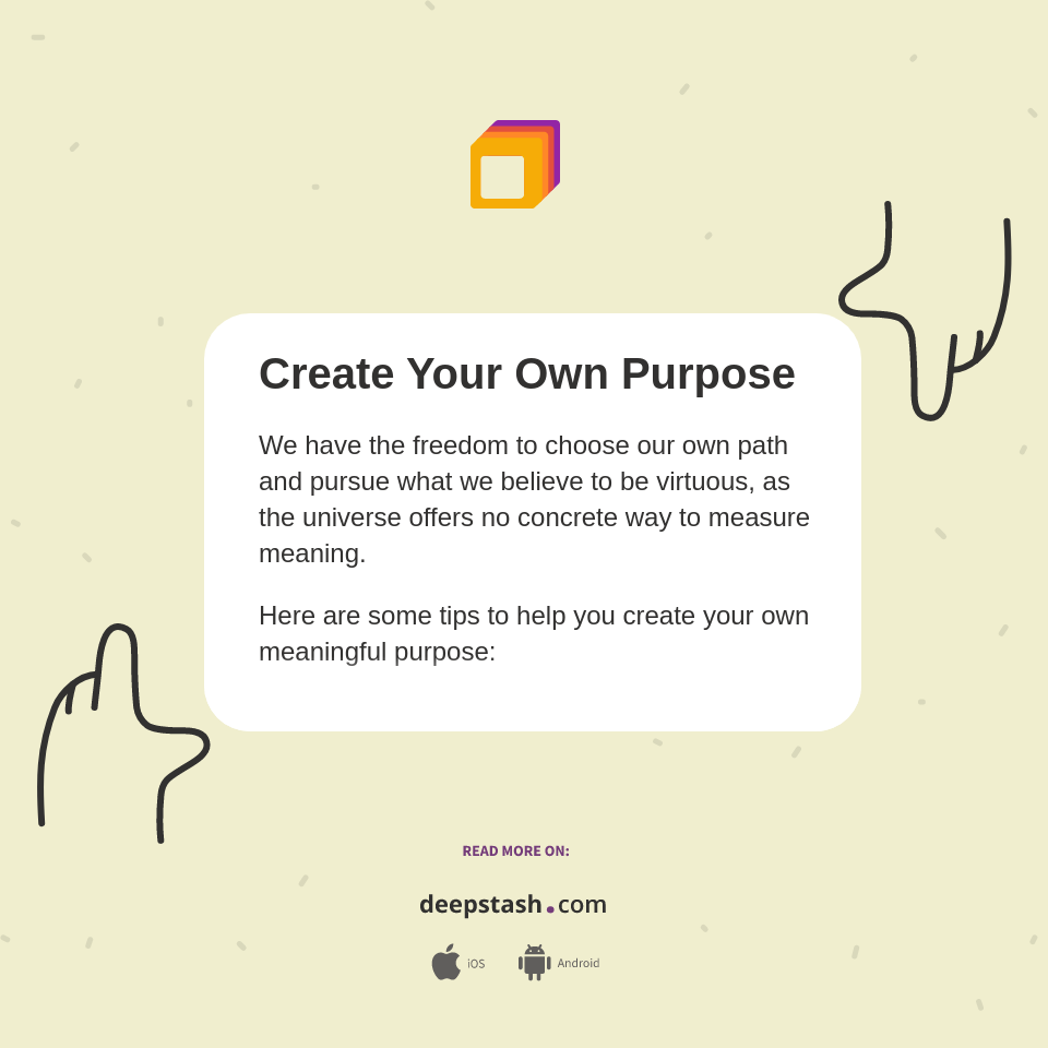 Create Your Own Purpose - Deepstash