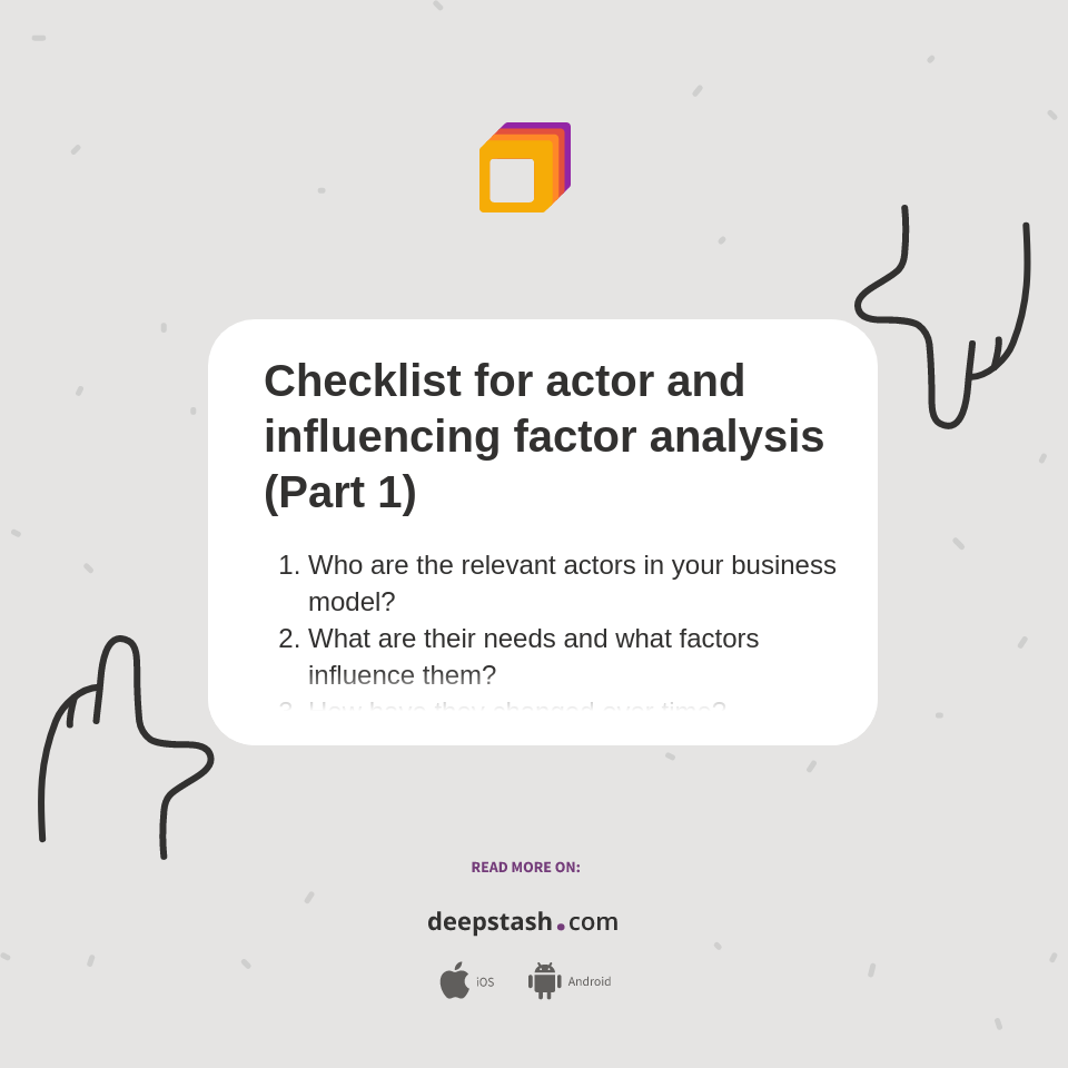 Checklist for actor and influencing factor analysis (Part 1) - Deepstash