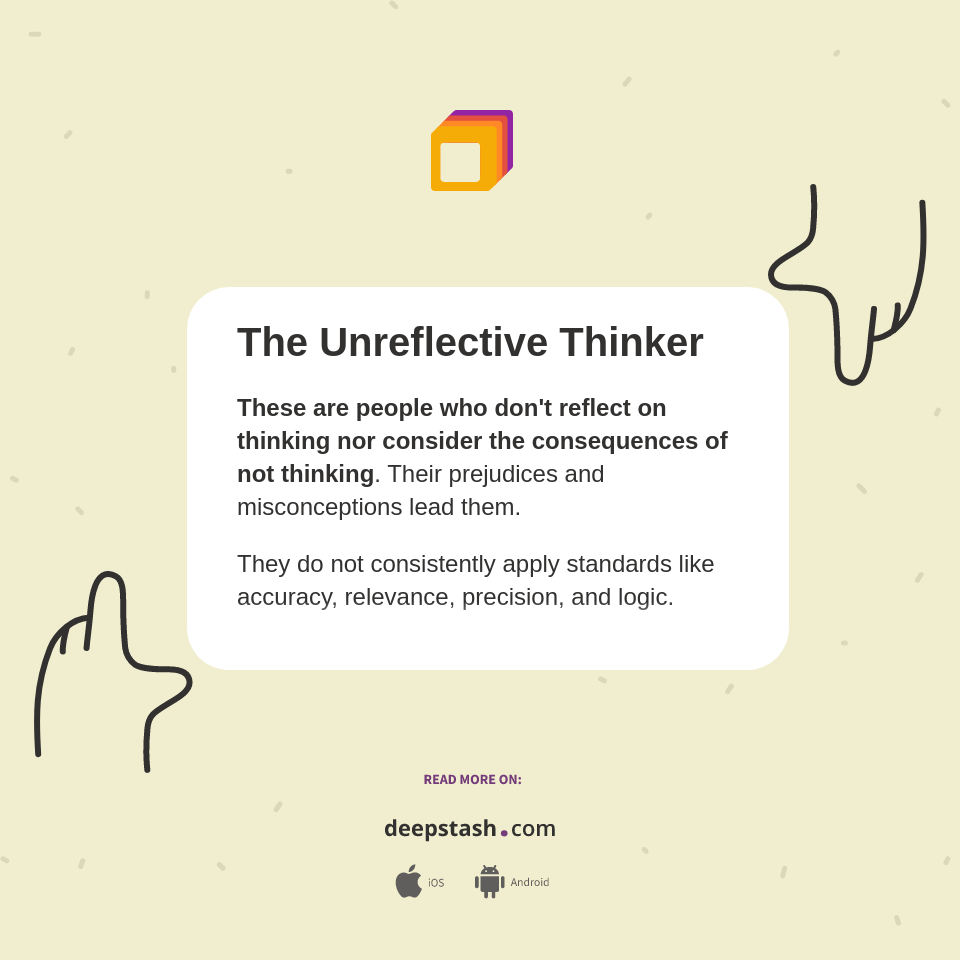 The Unreflective Thinker - Deepstash