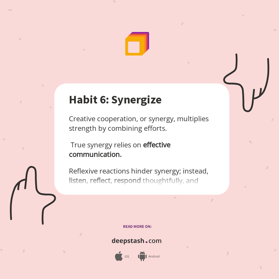 Habit 6: Synergize - Deepstash