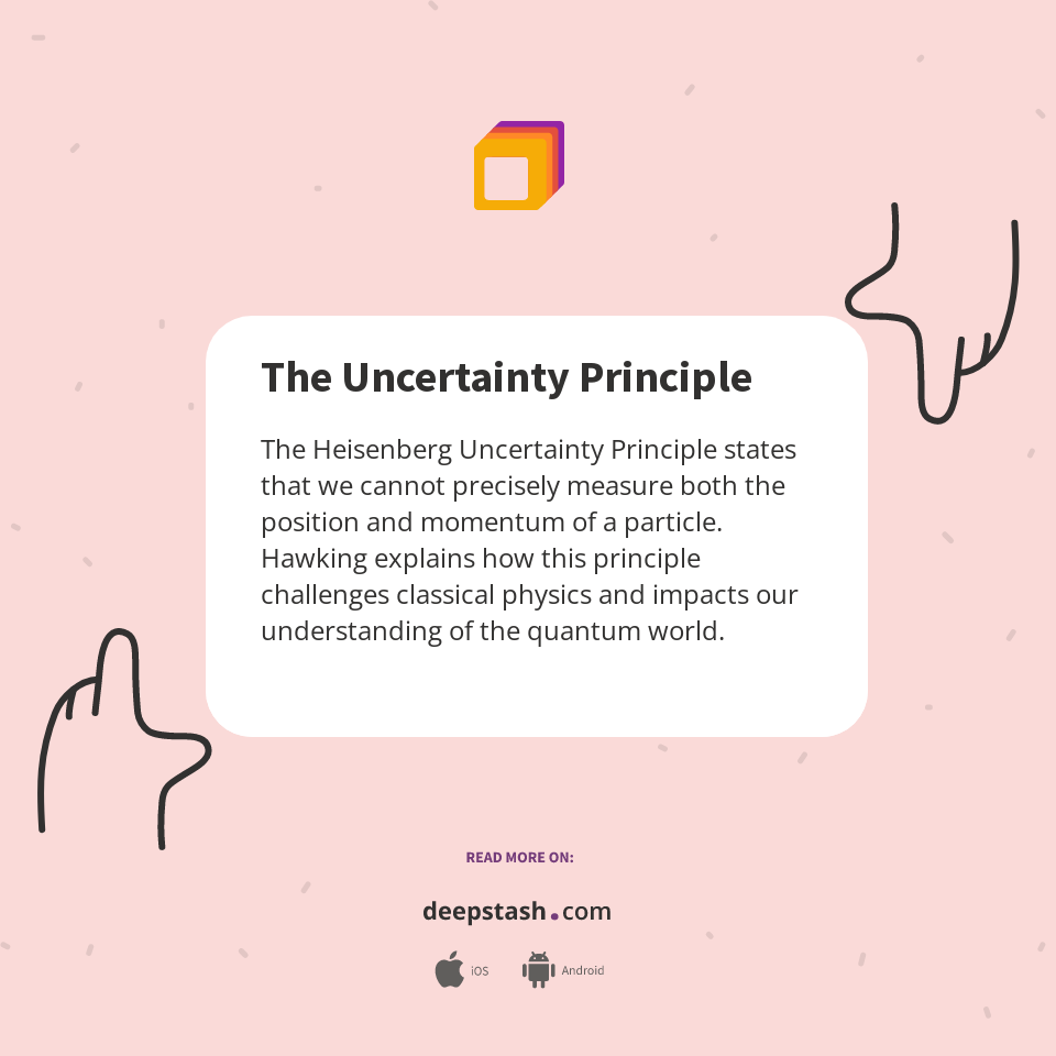 The Uncertainty Principle - Deepstash